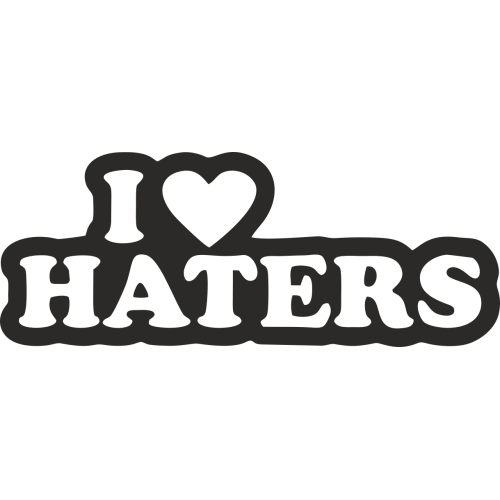 I love haters | MPA Déco