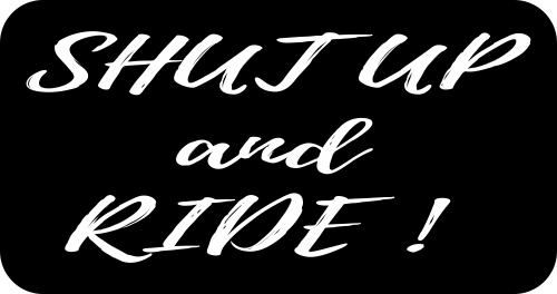 Sticker Moto Shut up and ride - ref.d16951 | MPA Déco